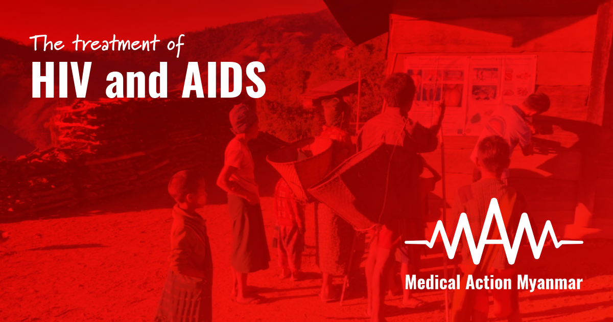 HIV - AIDS :: Medical Action Myanmar